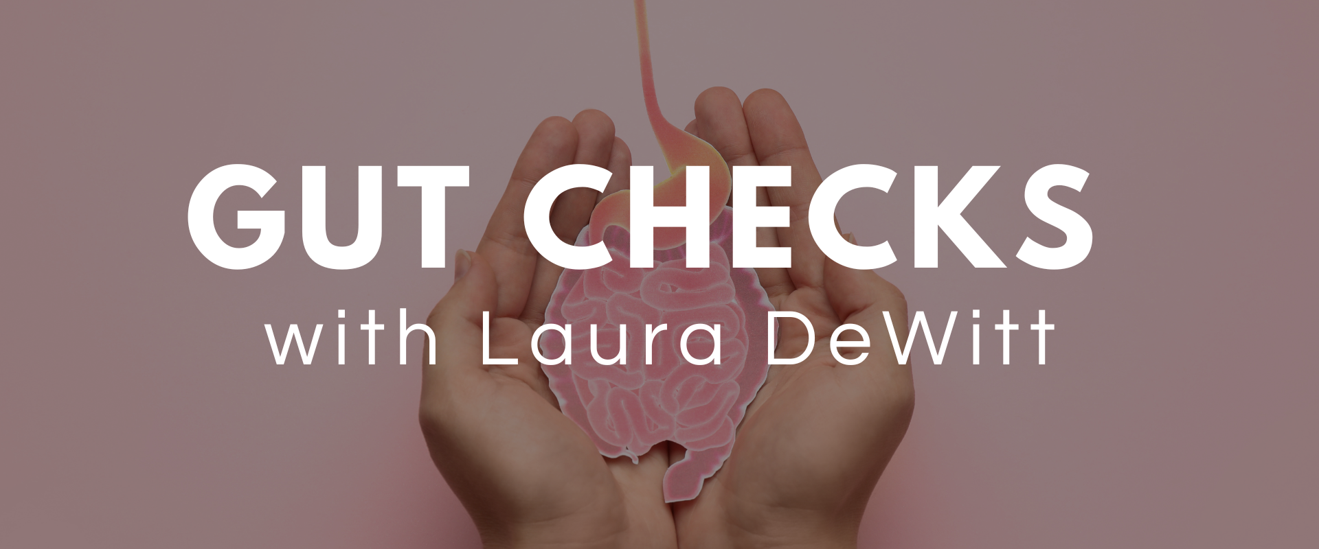 Gut Checks with Laura DeWitt - Nutrition World